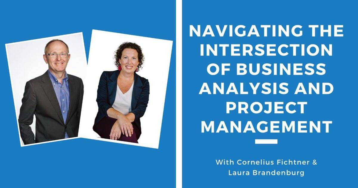 Business Analysis & Project Management with Laura Brandenburg