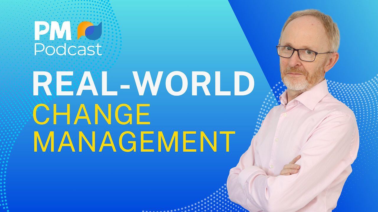 Practical Change Management Insights for Project Teams
