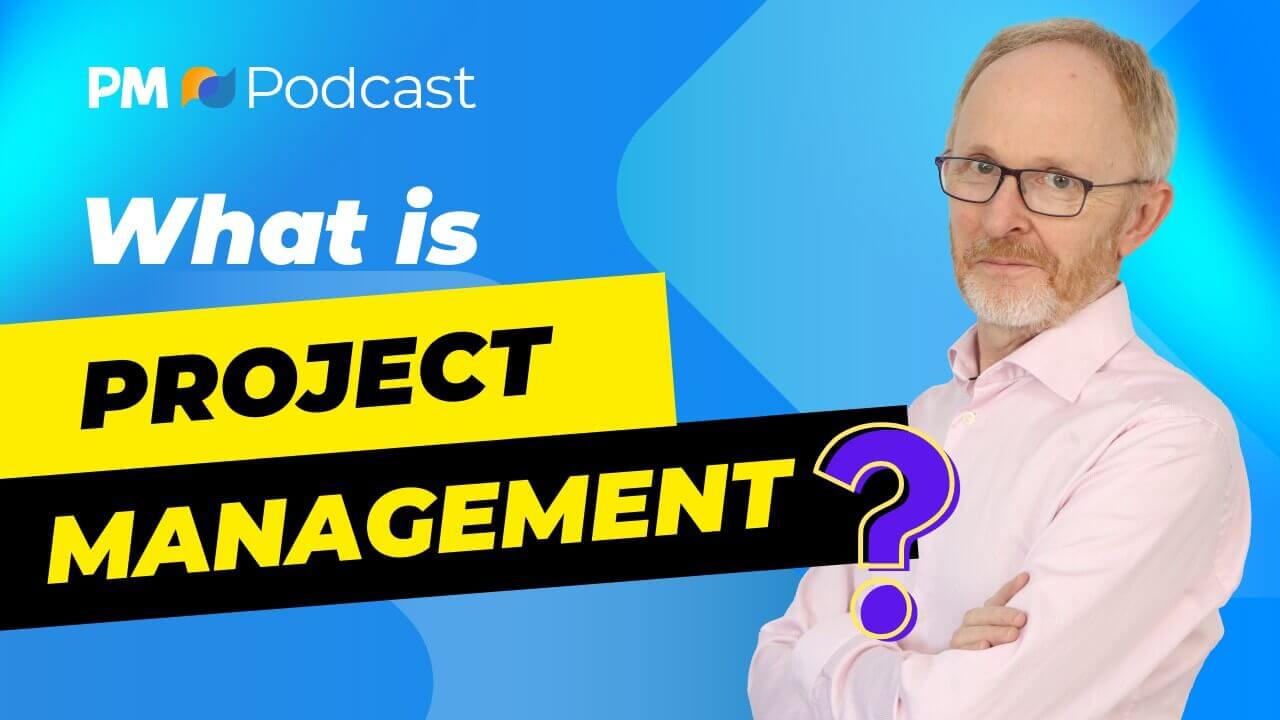 What is Project Management?