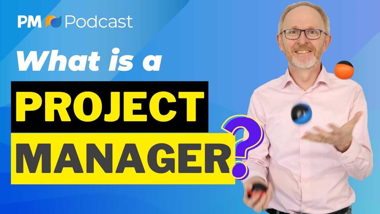 What is a Project Manager?