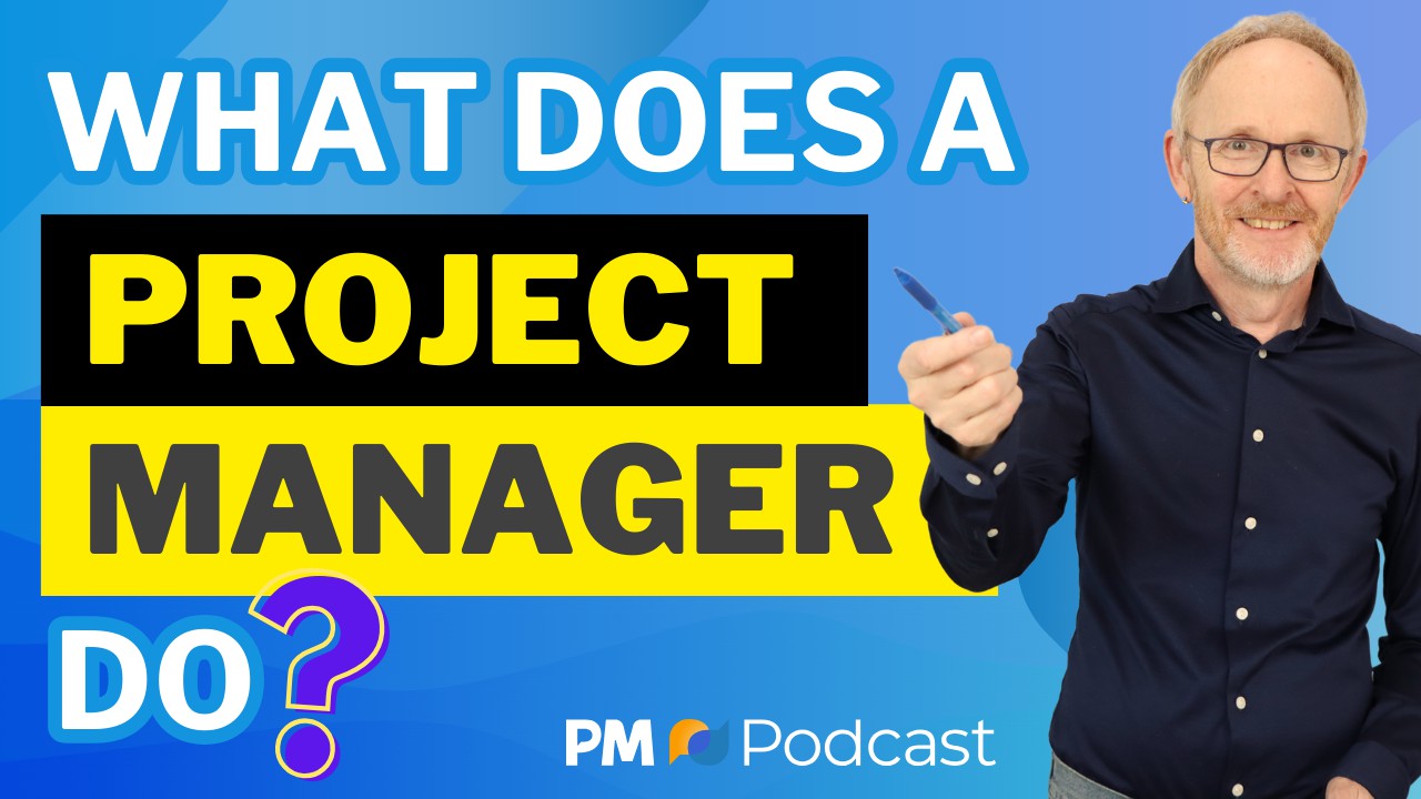 What Does a Project Manager Do?